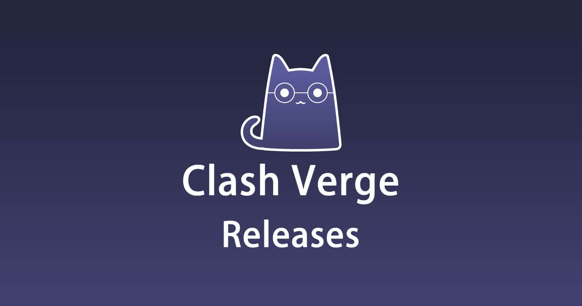 Clash Verge Releases - Clash Verge