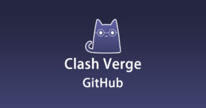 Clash Verge GitHub - Clash Verge